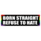 Born Straight Refuse to Hate - 3x10 Rainbow Pride LGBT Ally Gay ...