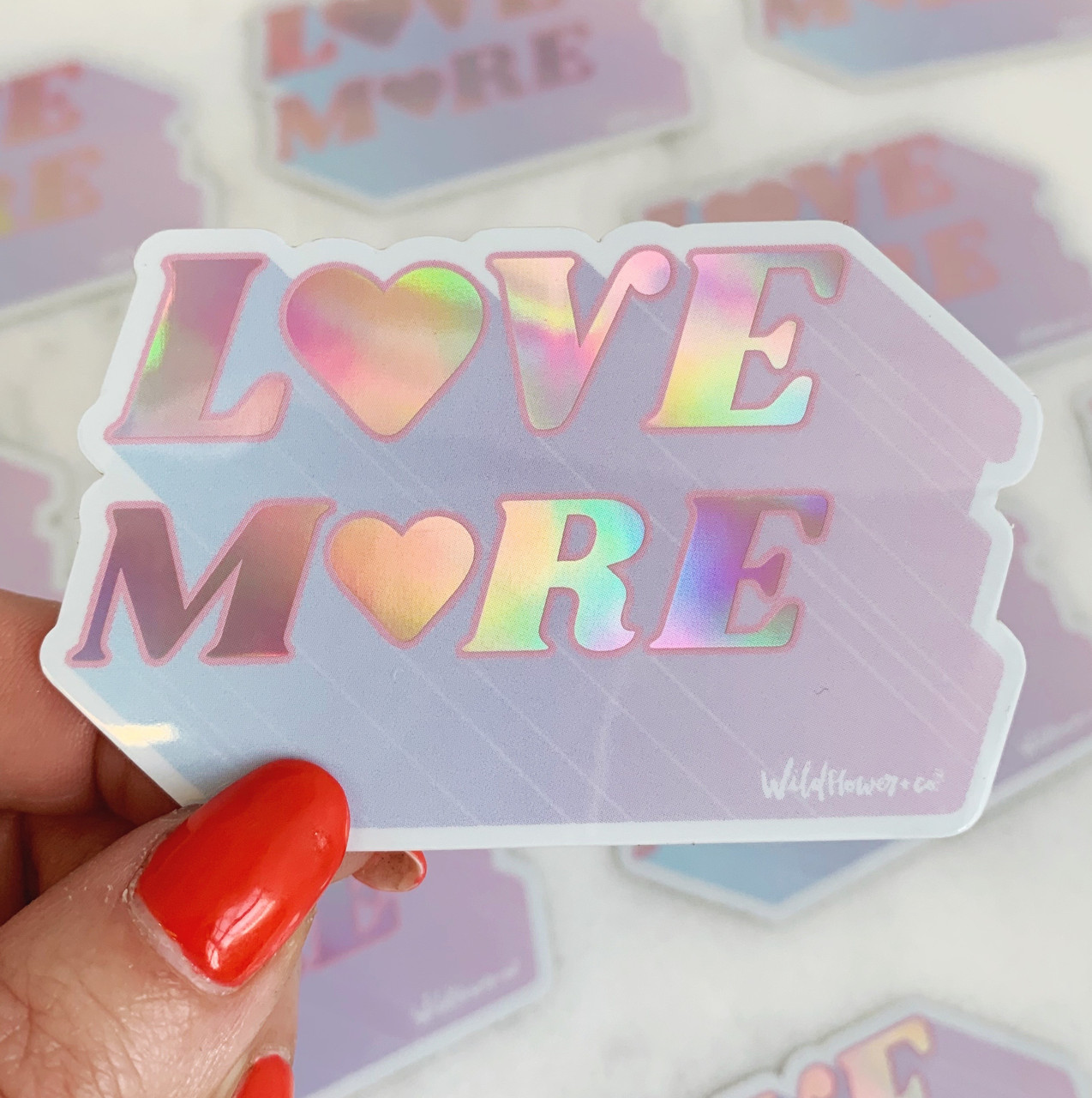 Love More Sticker, Holographic | Wildflower + Co.