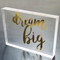 OnDisplay Acrylic Block Decorative Desktop Sign - Dream Big - Metallic ...