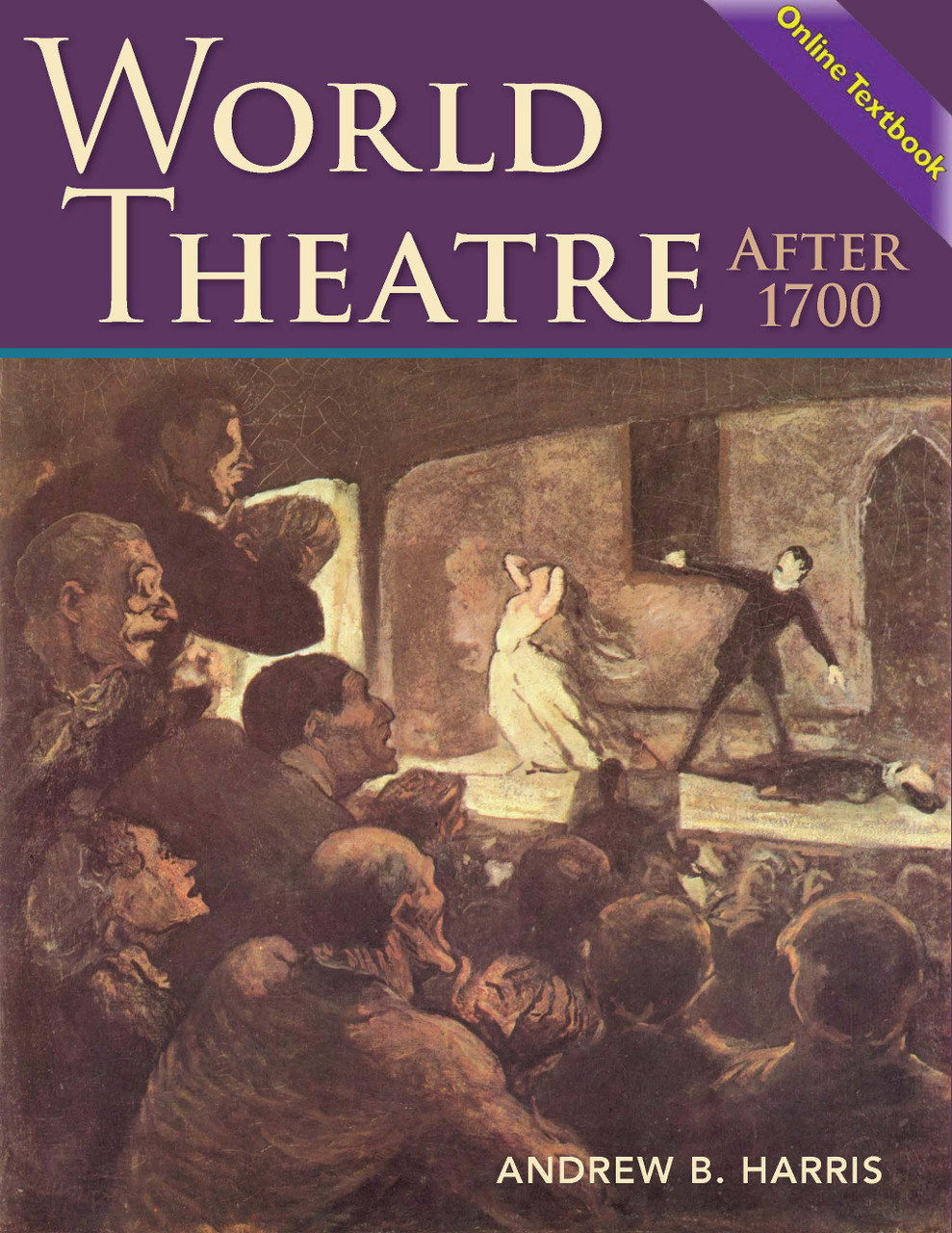 World Theatre After 1700 (Harris, Andrew B.) - Online Textbook - Sentia ...