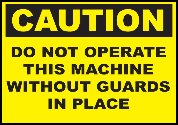 Caution Sign, Do Not Operate Machine Without Guards | Zing