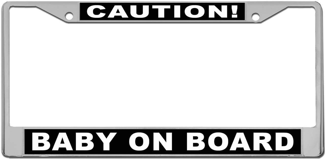 Caution Baby On Board Custom License Plate Frame