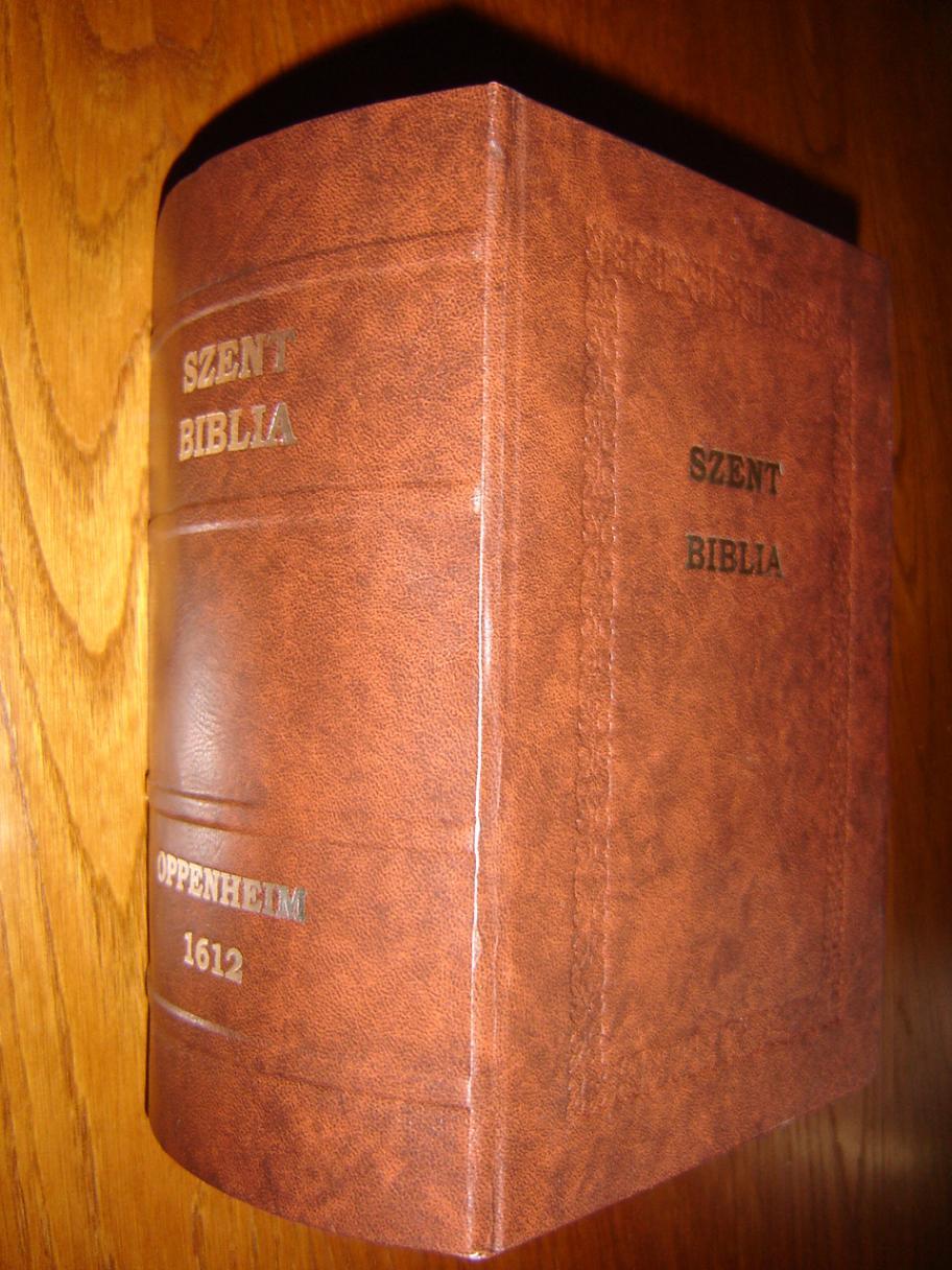 Historical reprint! SZENT BIBLIA OPPENHEIM 1612 REPRINT / KAROLI GASPAR ...