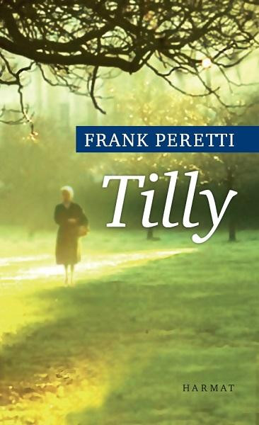 Tilly by FRANK PERETTI - HUNGARIAN TRANSLATION OF Tilly / Tilly is a ...