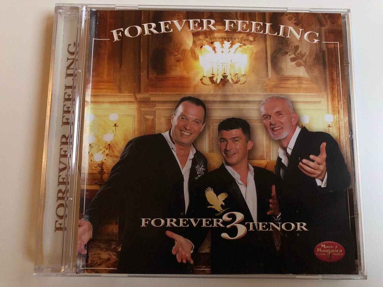 Forever Feeling / Forever 3 Tenor / Musica Hungarica Audio CD 2011 ...