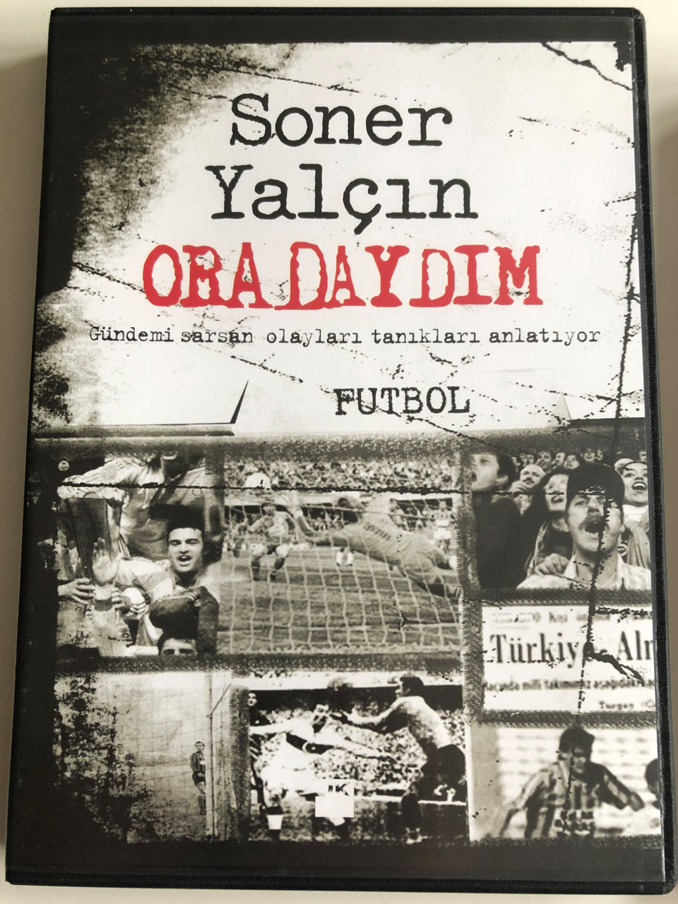 Soner Yalcin - Oradaydim DVD 2007 - Futbol / Gelecek Kusaklar Icin ...