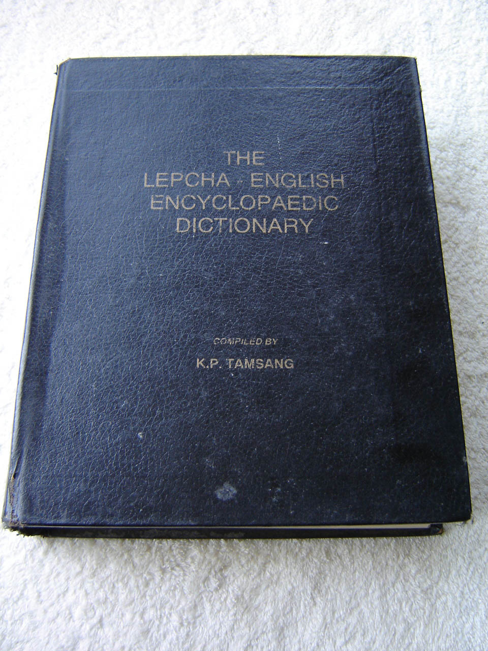 The Lepcha - English Language Encyclopedic Dictionary / Complied by K.P ...