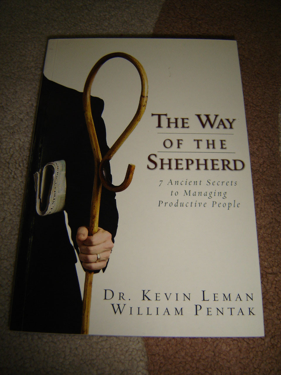 The Way of the Shepherd / 7 Ancient Secrets to Managing Productive ...