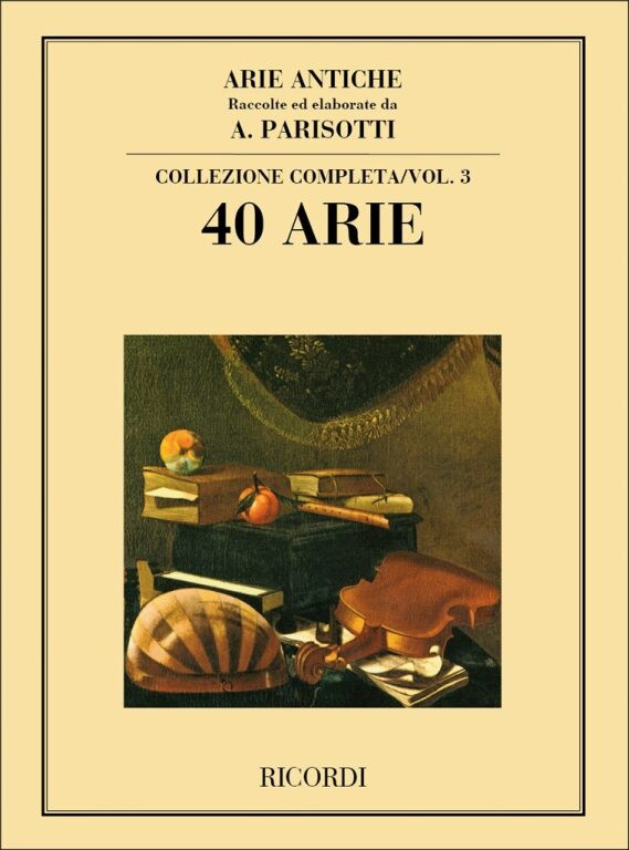 ARIE ANTICHE Vol. 3 (40 arie) Edited by Parisotti, Alessandro ...