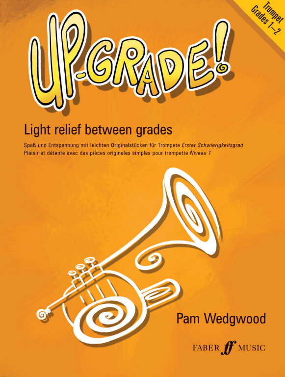 Wedgwood, Pamela: Up-Grade! Trumpet Grades 1-2 / Faber Music ...