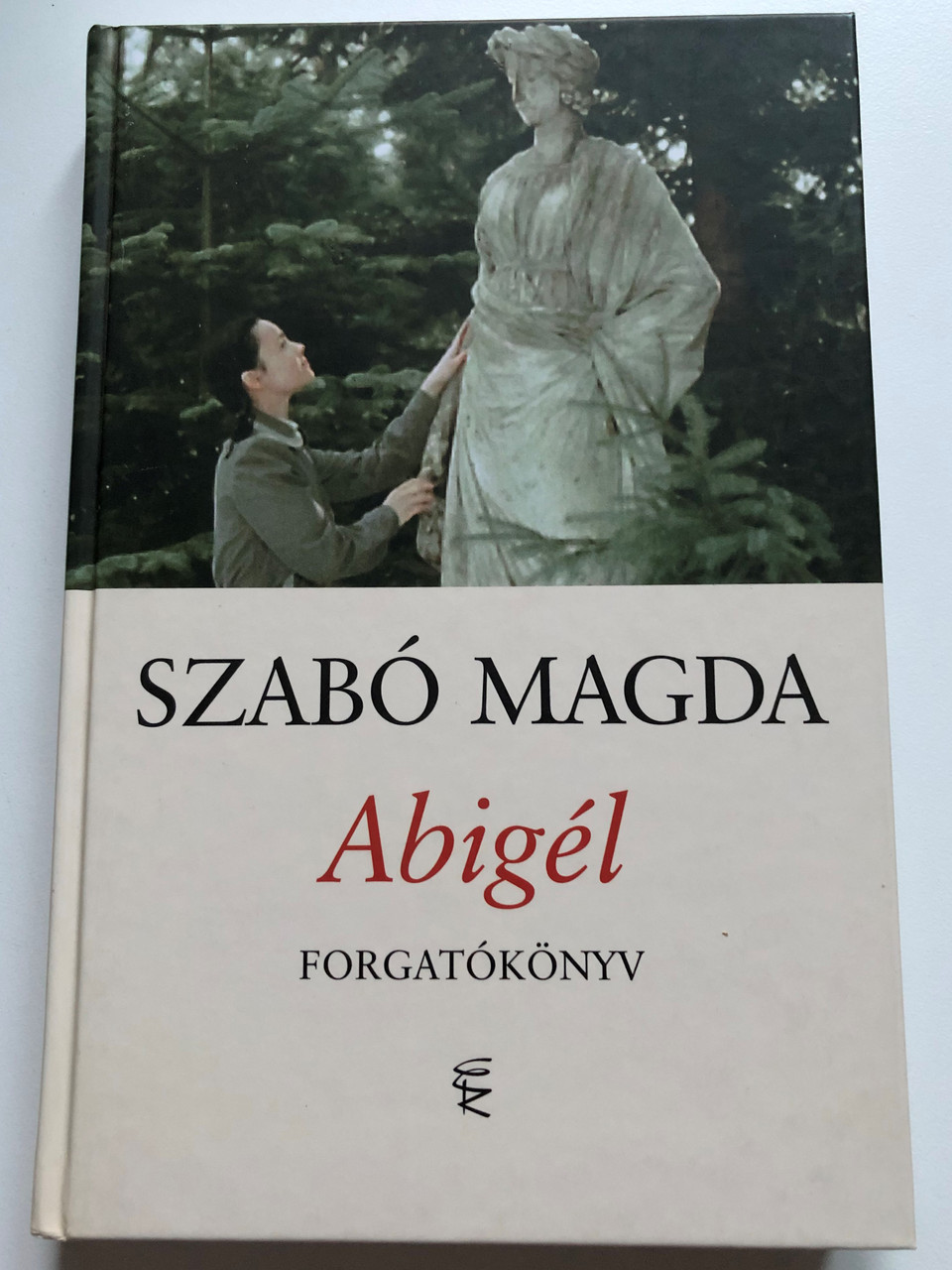 Abigél - forgatókönyv by Szabó Magda / Movie script for the Hungarian ...