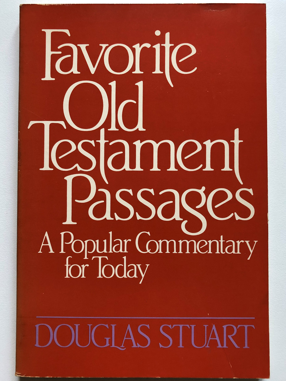 Favorite Old Testament Passages: A Popular Commentary for Today ...