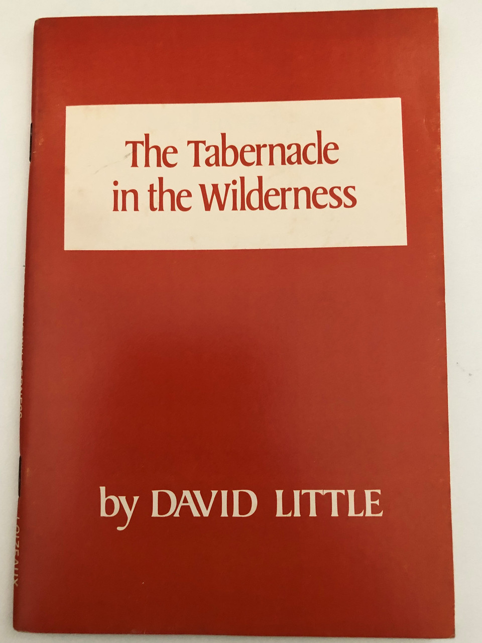The Tabernacle in the Wilderness by David Little / Loizeaux Brothers ...