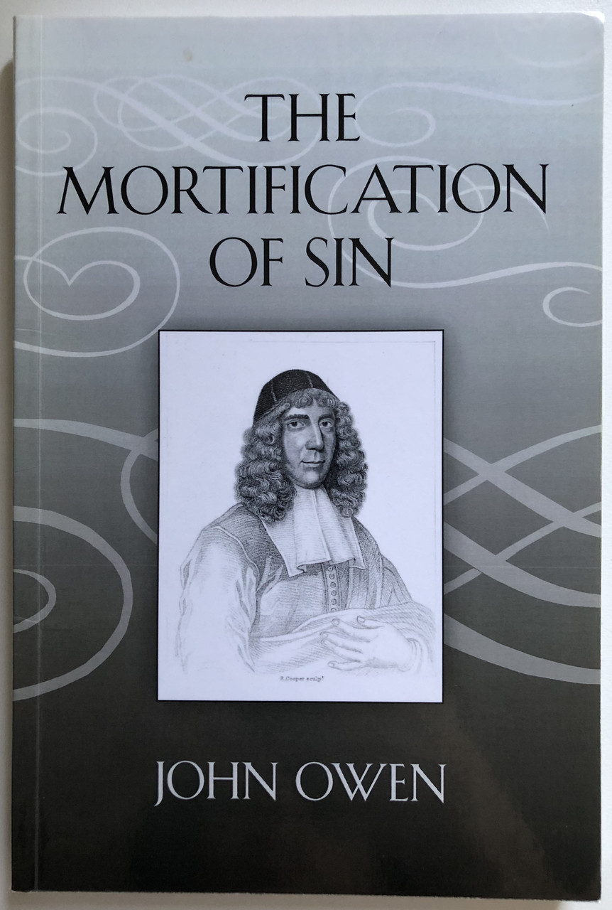THE MORTIFICATION OF SIN / JOHN OWEN / Trinity Press, 2013 / Paperback ...
