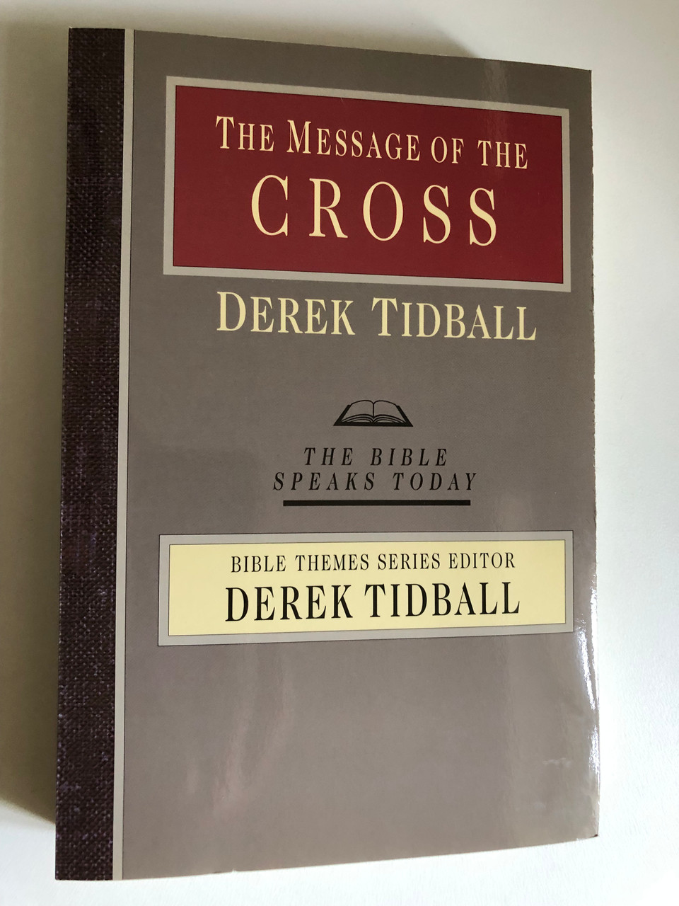 The Message of the Cross: Wisdom Unsearchable, Love Indestructible (The ...