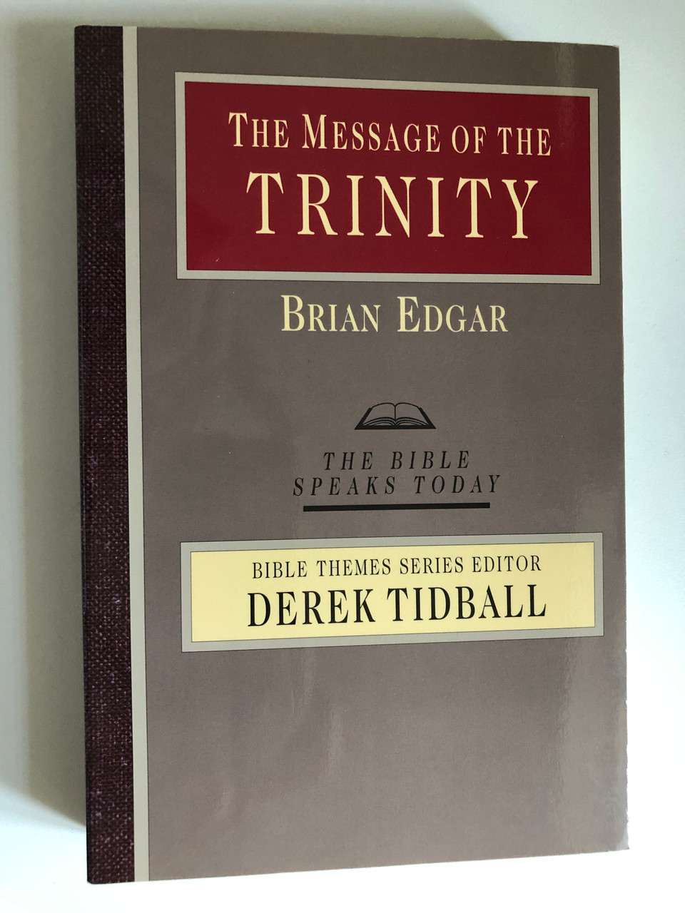 The Message of the Trinity: Life in God (The Bible Speaks Today) by ...