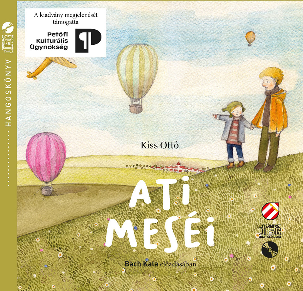 Ati meséi / Kiss Ottó-Bach Kata / CERKABELLA KÖNYVKIADÓ 2023 / Bach ...
