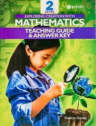 Exploring Creation with Mathematics Level 2 Teaching Guide & Answer Key ...