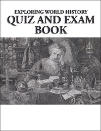 Exploring World History: World History Quiz and Exam Book - Lifelong ...