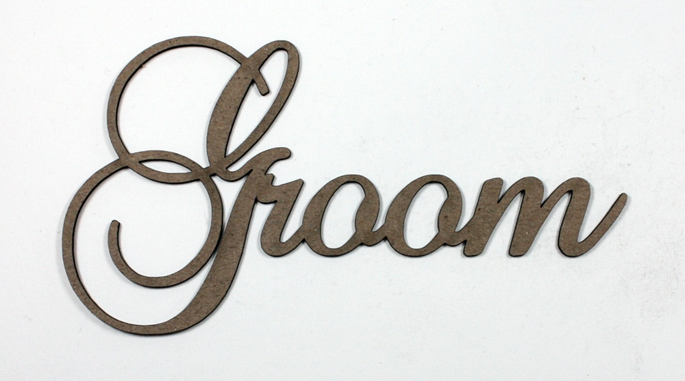 Groom - Fancy Chipboard Word - Want2Scrap