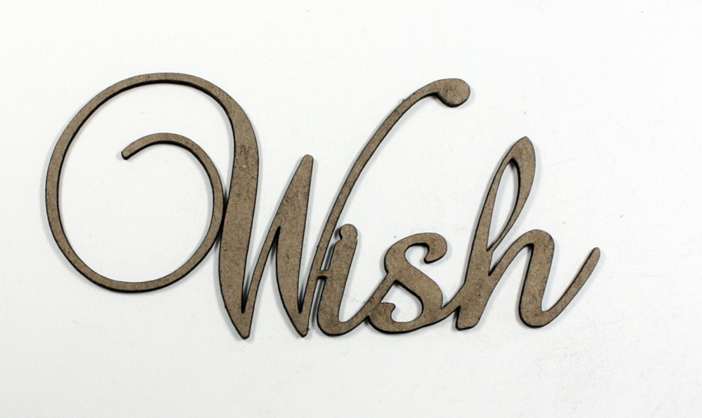Wish - Fancy Chipboard Word - Want2Scrap