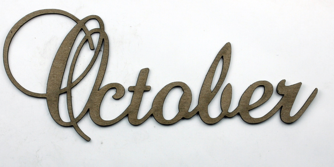 OCTOBER - Fancy Chipboard Word - Want2Scrap