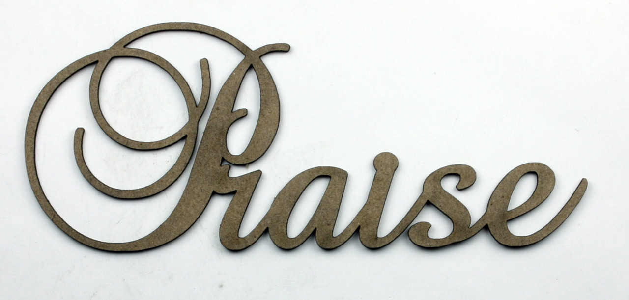 PRAISE - Fancy Chipboard Word - Want2Scrap