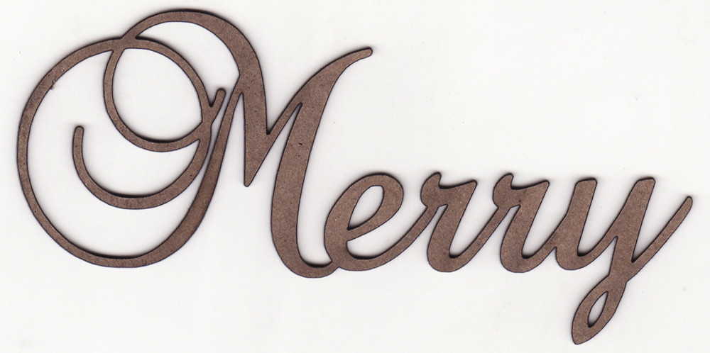 Merry - Fancy Chipboard Word - Want2Scrap