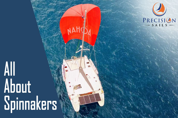 All About Spinnakers - Precision Sails Ltd