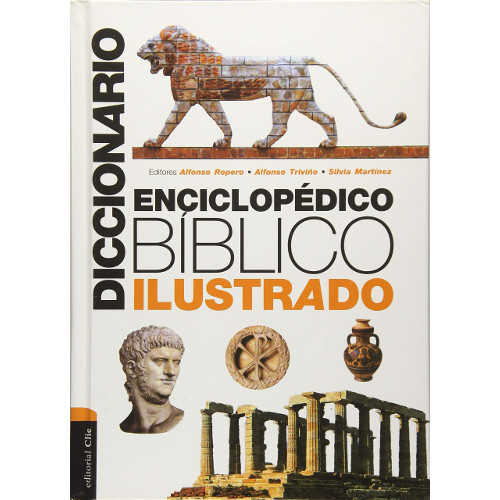 Diccionario enciclopédico bíblico ilustrado - Cristianismo Histórico Diccionario enciclopédico bíblico ilustrado - Cristianismo Histórico
