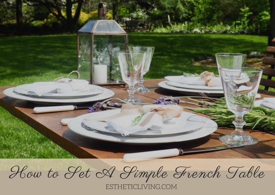 How to Set A Simple French Table - Esthetic Living