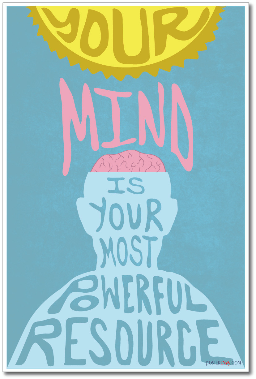 PosterEnvy - Your Mind Is Your Most Powerful Resource - NEW Classroom ... PosterEnvy - Your Mind Is Your Most Powerful Resource - NEW Classroom ...