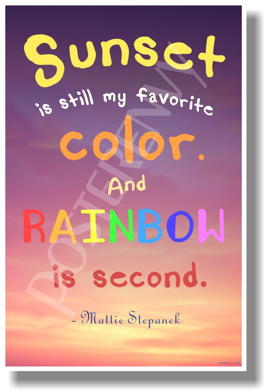 Sunset Is Still My Favorite Color... - NEW Classroom Motivational ...
