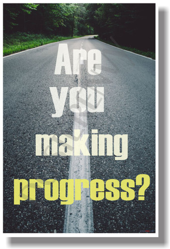 Are You Making Progress? - NEW Classroom Motivational Poster (cm1067) Are You Making Progress? - NEW Classroom Motivational Poster (cm1067)