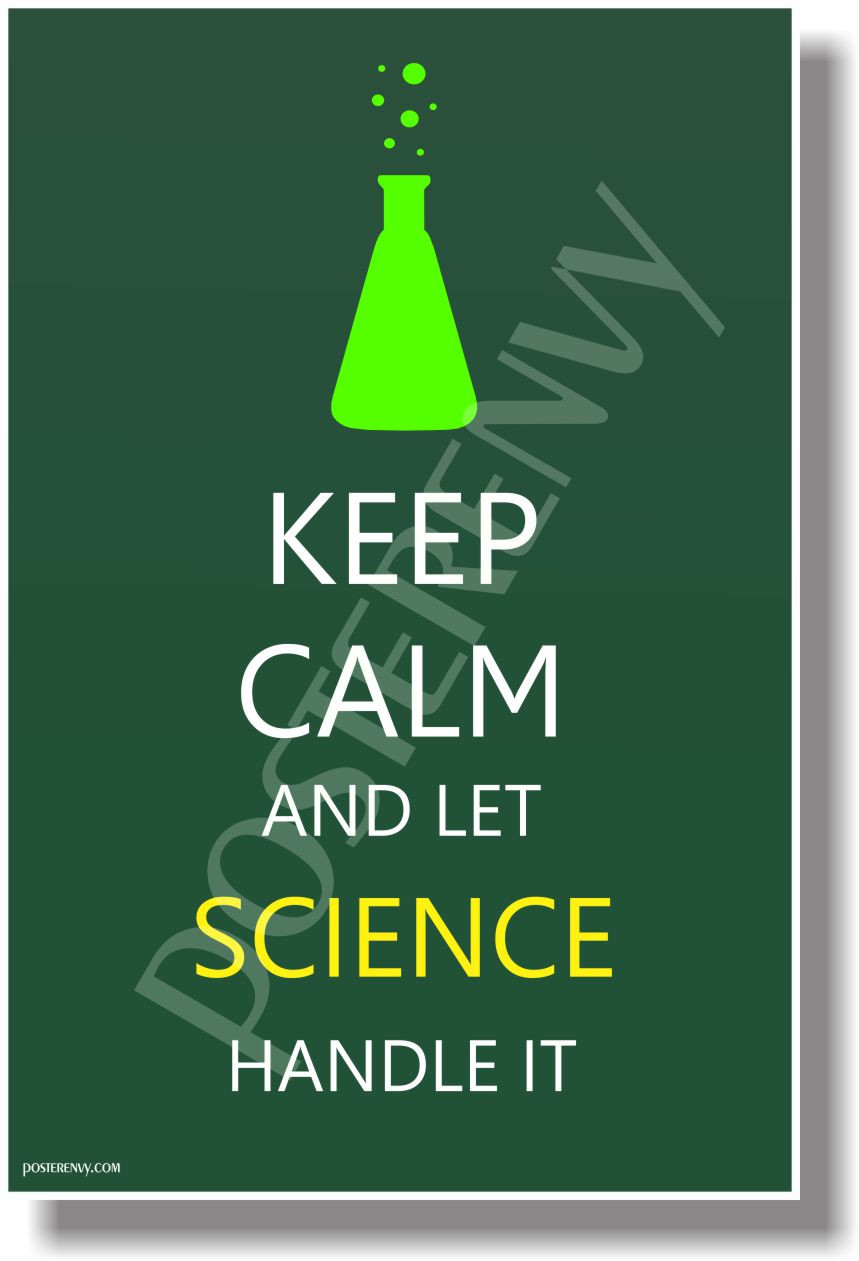 Keep Calm And Let Science Handle It - NEW Humor Poster (hu340)