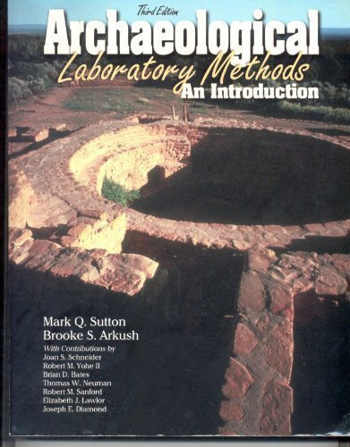 Archaeological Laboratory Methods by Mark Sutton - American Book Warehouse