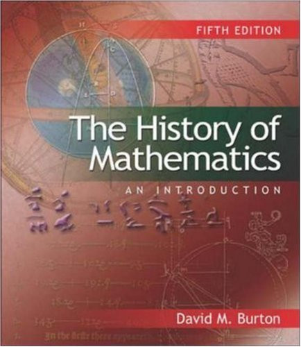 History Of Mathematics By Burton David M Isbn 9780073383156 0073383155 history-of-mathematics-by-burton-david-m-isbn-9780073383156-0073383155