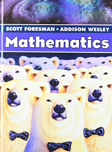 Scott Foresman Mathematics 2004 Pupil Edition Grade 6 by Scott Foresman