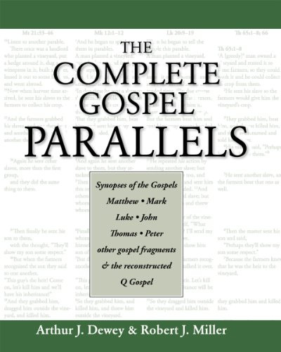 The Complete Gospel Parallels by Dewey Arthur