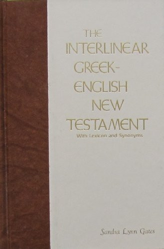 The Interlinear Greek-English New Testament With Lexicon and Synonyms ...