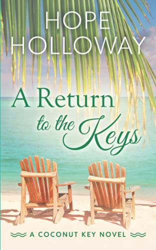 A Return to the Keys (Coconut Key) by Hope Holloway