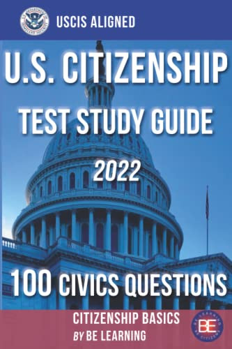 Citizenship Basics U.S. Citizenship Test Study Guide 100 Civics Questions