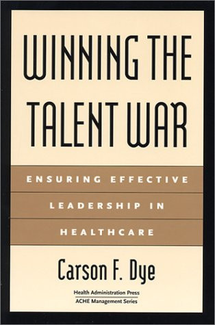Winning the Talent War by Carson Dye