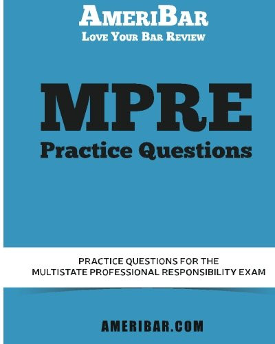 MPRE Practice Questions by AmeriBar - American Book Warehouse