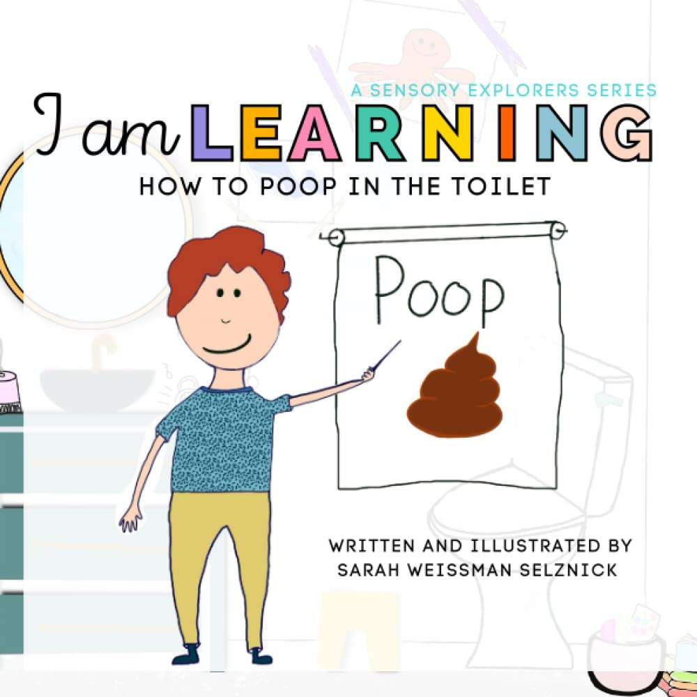 I am Learning! How to Poop In The Toilet: A Sensory Explorers Life ...