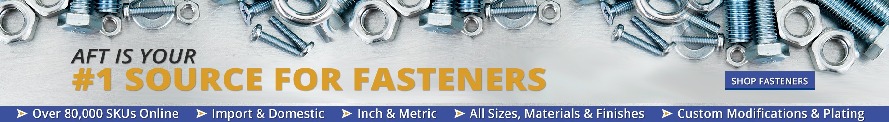 Fastener Supply | Custom Fasteners | Industrial Fasteners - AFT ...
