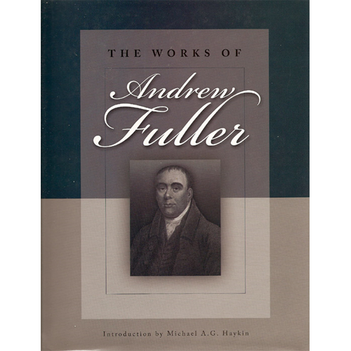The Works of Andrew Fuller