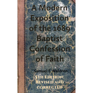 The Baptist Confession of Faith & The Baptist Catechism (Hardcover)