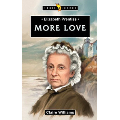 More Love (Elizabeth Prentiss) - Trinity Book Service
