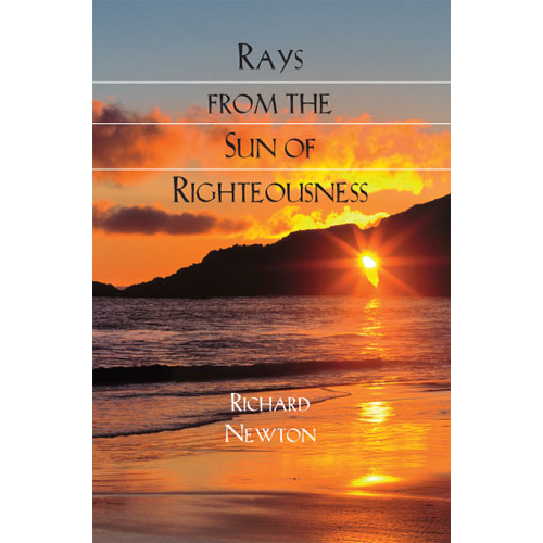 Rays from the Sun of Righteousness (Paperback) by Richard Newton